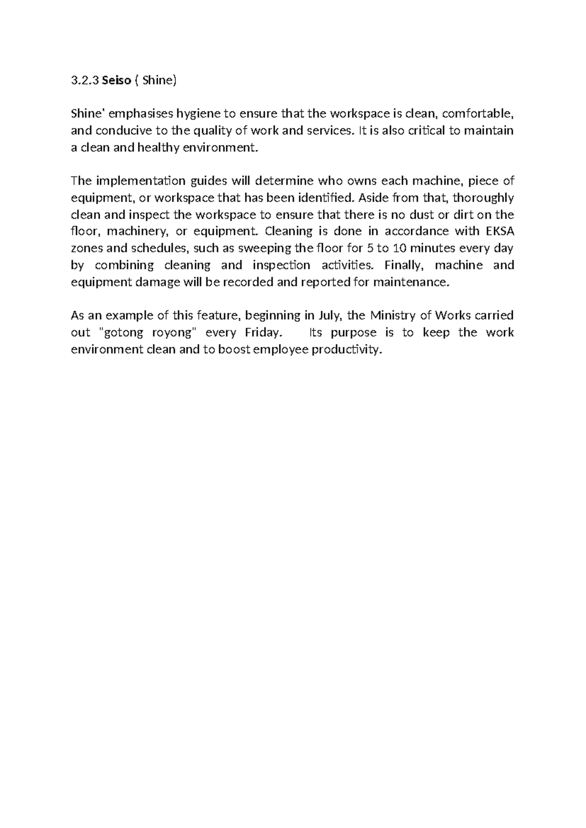 Assignment PAD 253 - 3.2 Seiso ( Shine) Shine' emphasises hygiene to ensure that the workspace ...