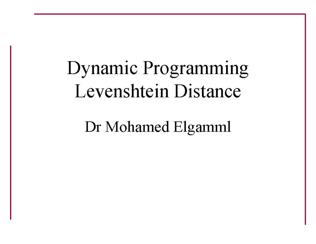 05 Edits Alignments DP - Technology - Dynamic Programming Levenshtein Distance Dr Mohamed ...