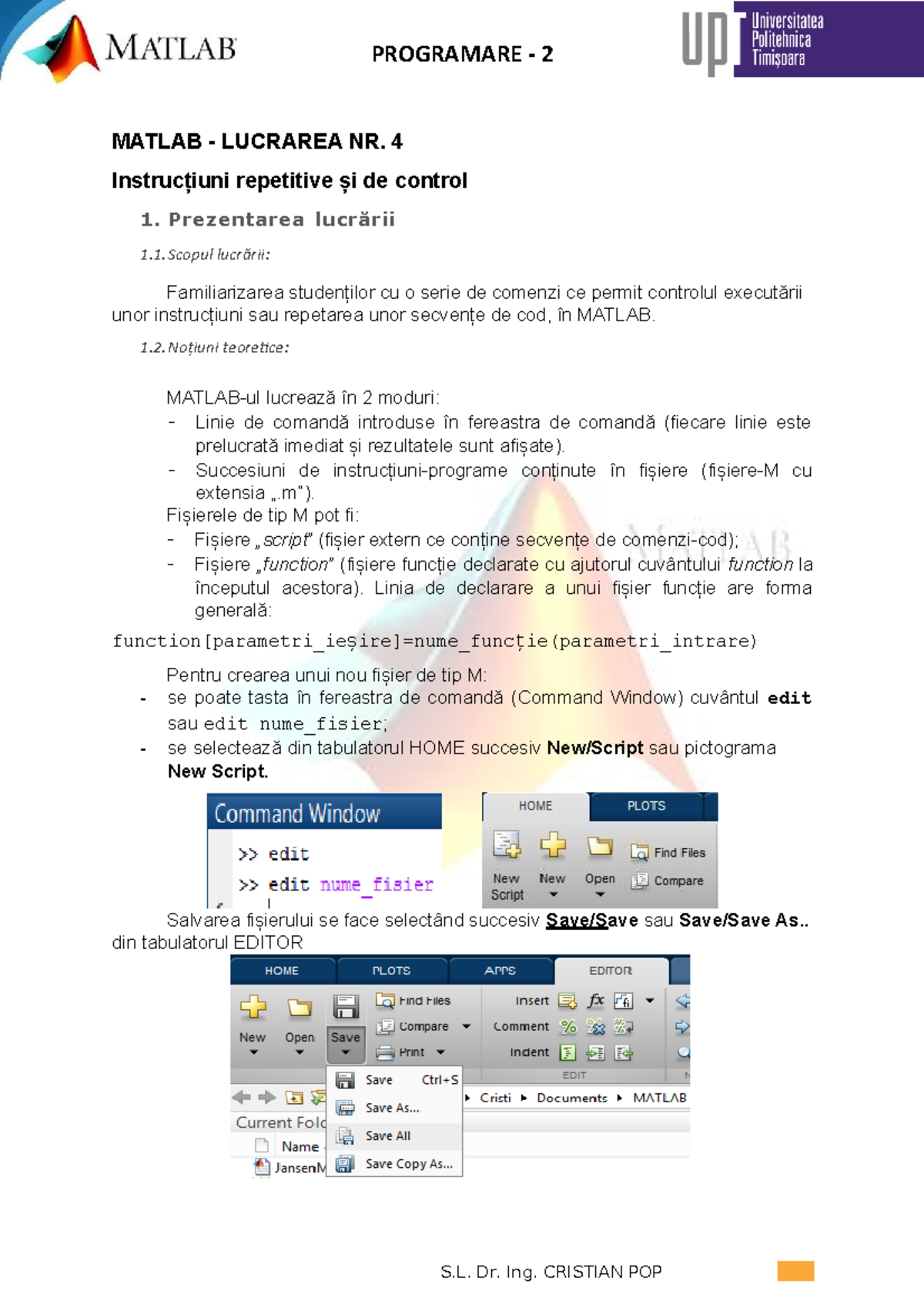 Prog2 Luc4 - PROGRAMARE - 2 S. Dr. Ing. CRISTIAN POP 1 MATLAB - LUCRAREA NR. 4 Instrucțiuni ...