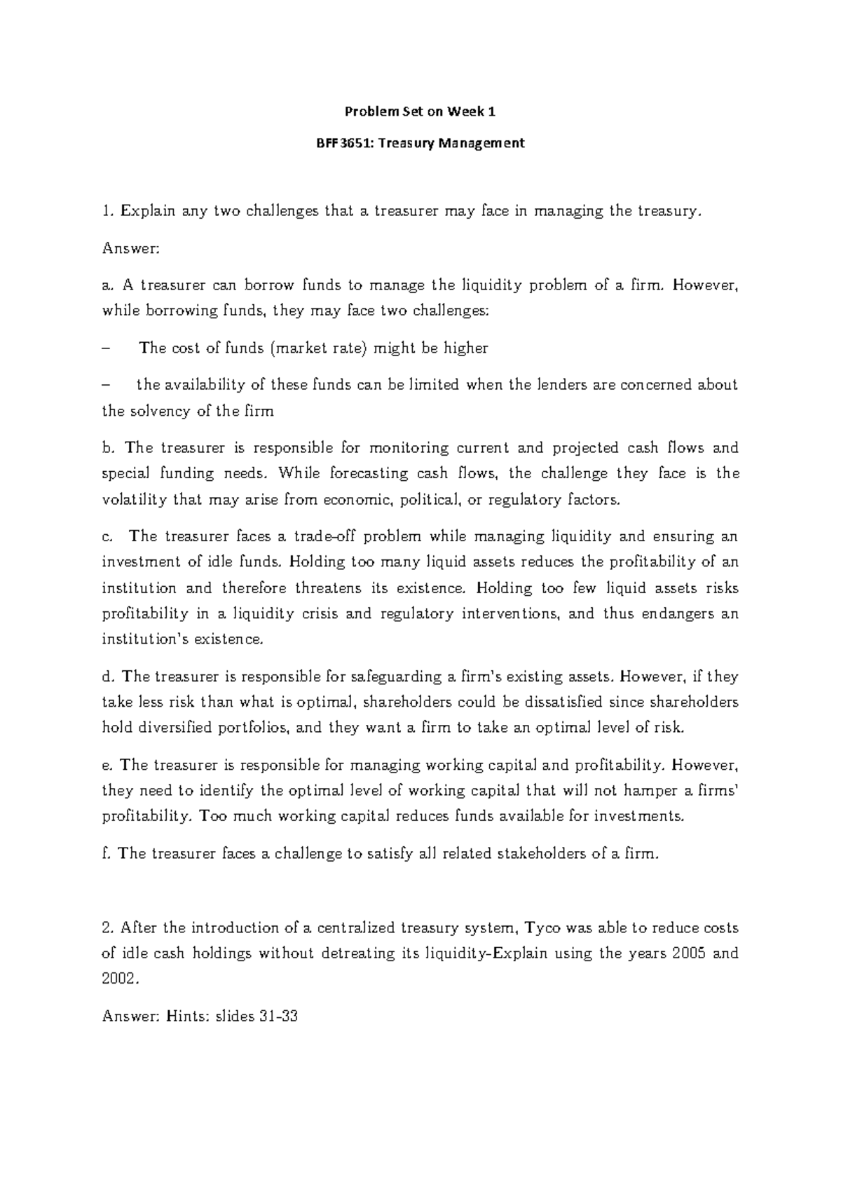 Week 1 Problem Set Solutions - Problem Set on Week 1 BFF3651: Treasury Management Explain any ...