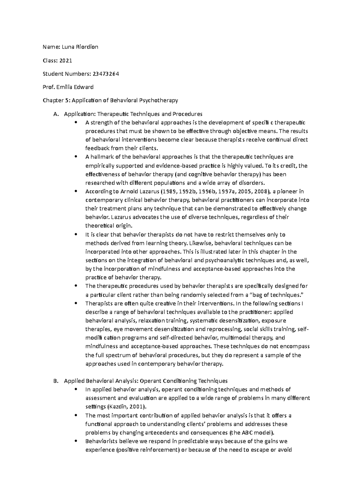 PSY234 Chapter 7 Application Behavioral Therapy - Name: Luna Riordion Class: 2021 Student ...