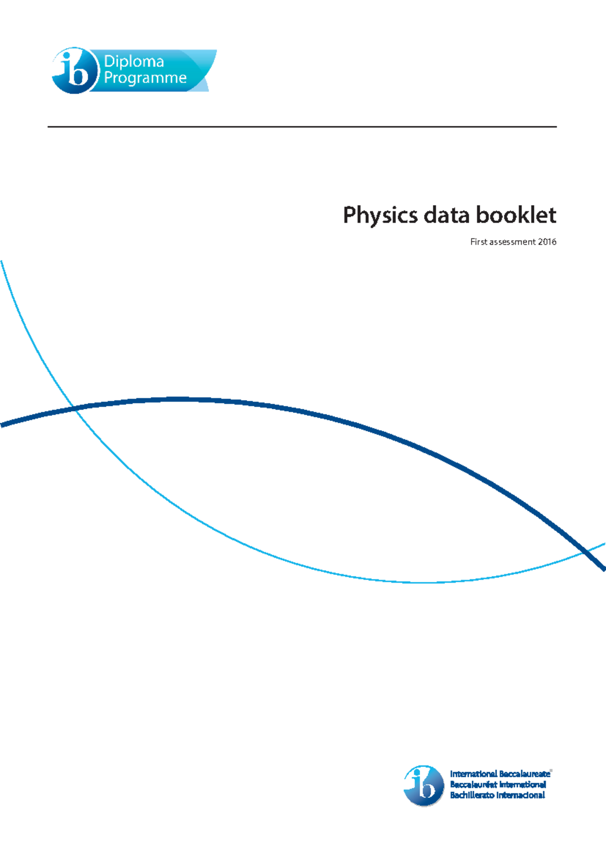 Data booklet - physics - Physics data booklet First assessment 2016 ...