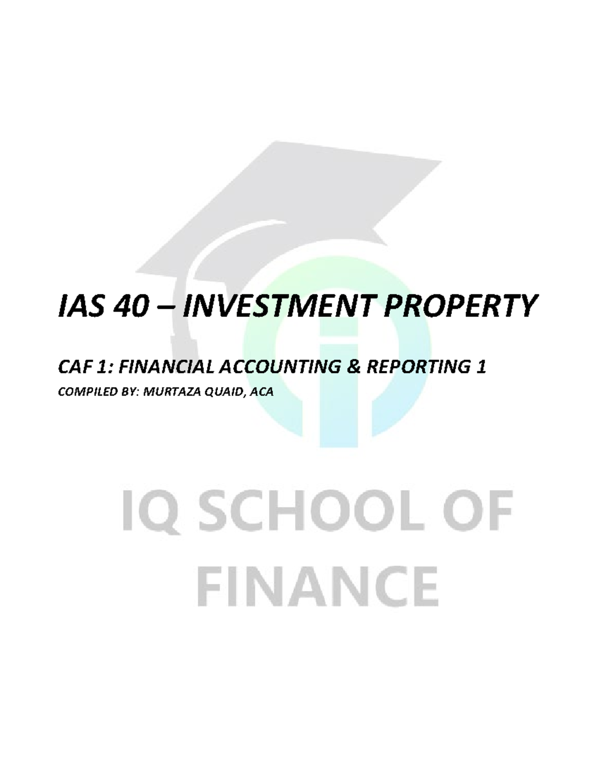 IAS 40 - Practice Questions by Sir Murtaza Quaid - IAS 40 – INVESTMENT PROPERTY CAF 1: FINANCIAL ...