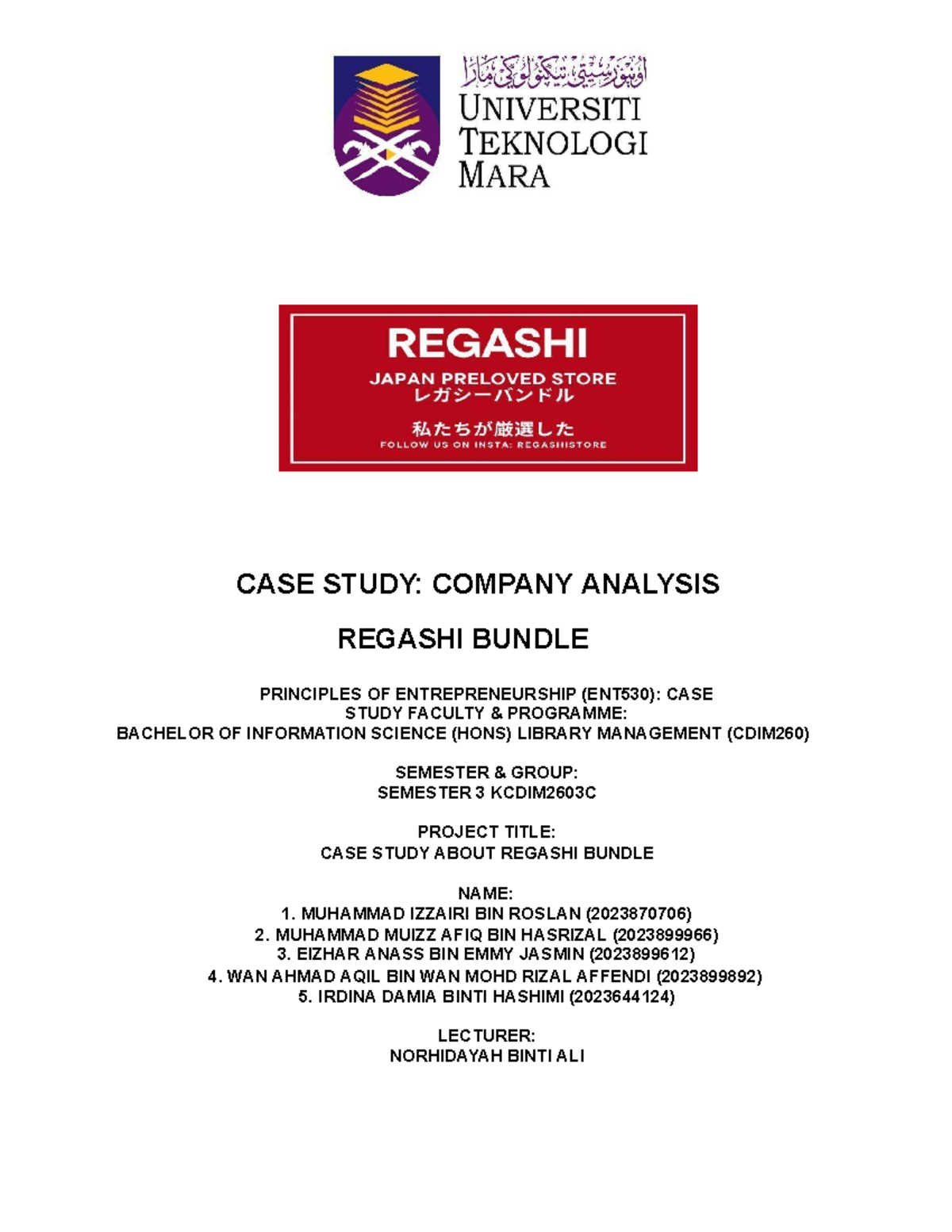 CASE Study - CASE STUDY: COMPANY ANALYSIS REGASHI BUNDLE PRINCIPLES OF ...