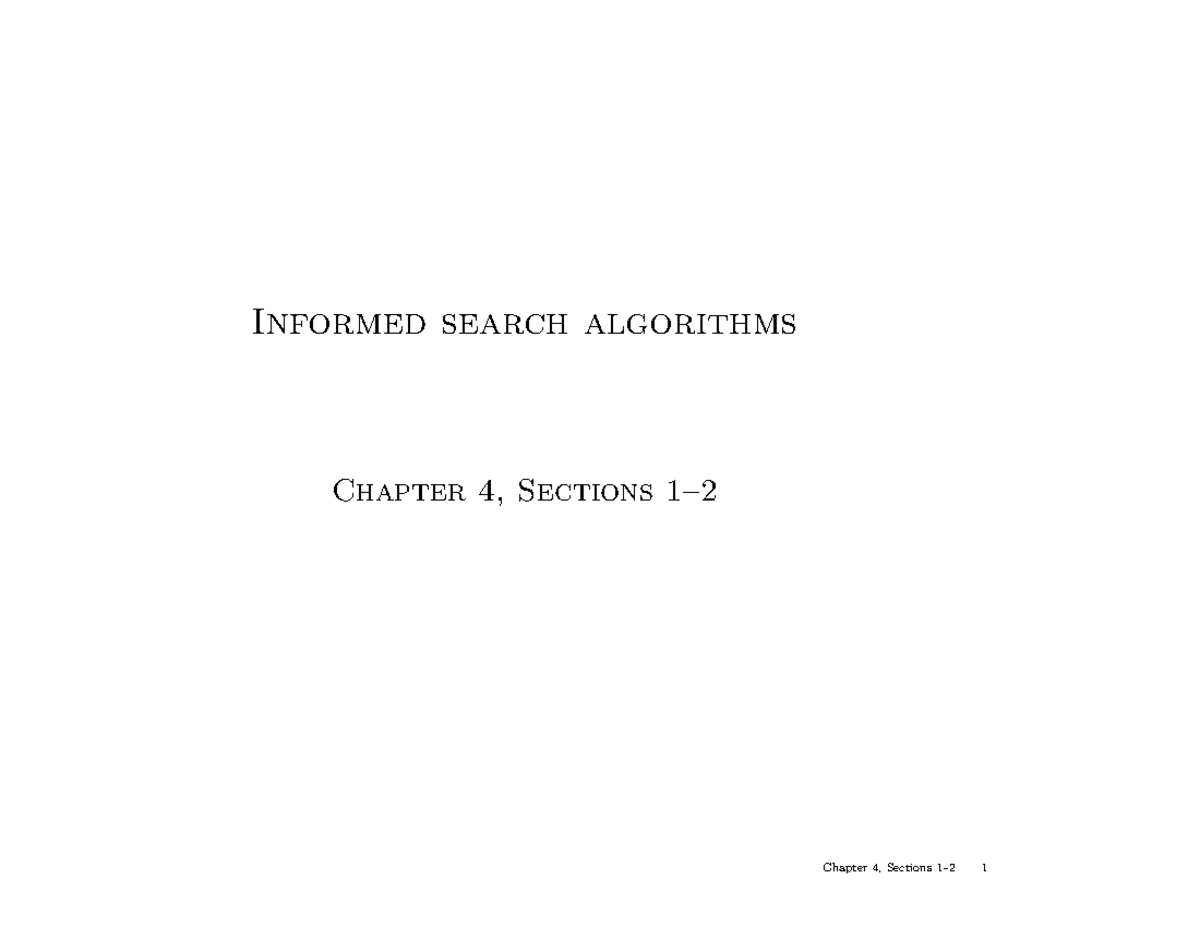 Chapter 04a: Informed Search - Informed search algorithms Chapter 4, Sections 1– Outline ♦ - Studocu