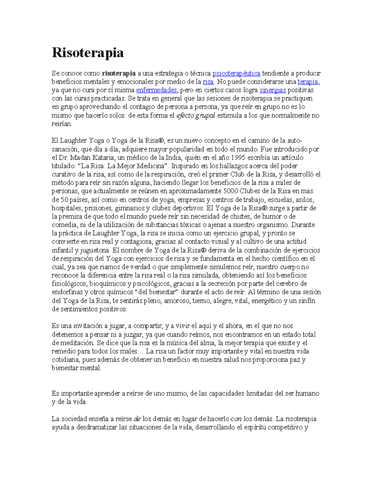 Risoterapia - Terapia de la risa - Risoterapia Se conoce como risoterapia a una estrategia o ...