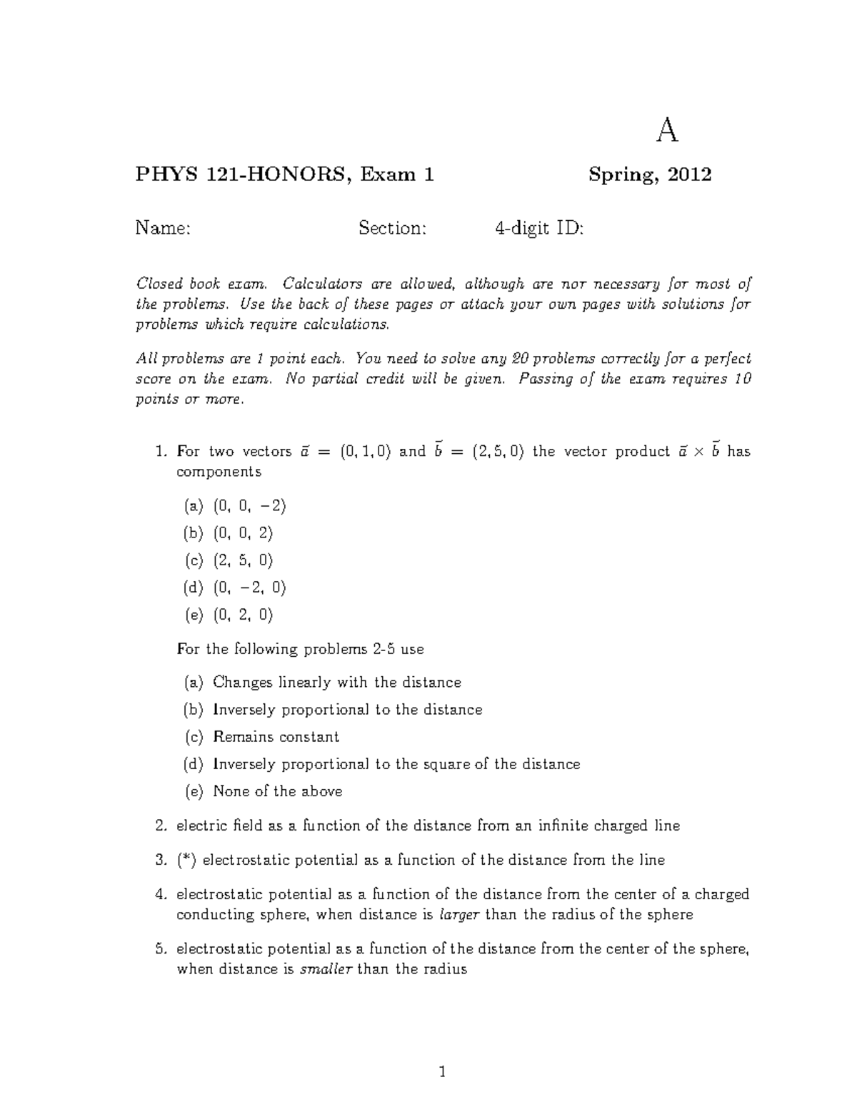 Physics 121 Common Exam 1 - A PHYS 121-HONORS, Exam 1 Spring, 2012 Name ...