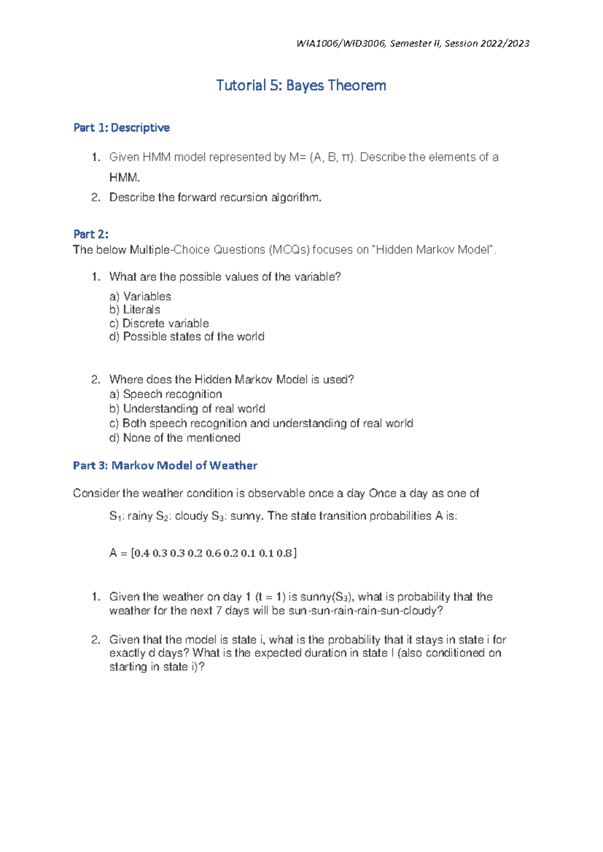 Tutorial 5 - WIA1006/WID3006, Semester II, Session 2022/ Tutorial 5: Bayes Theorem Part 1: - Studocu