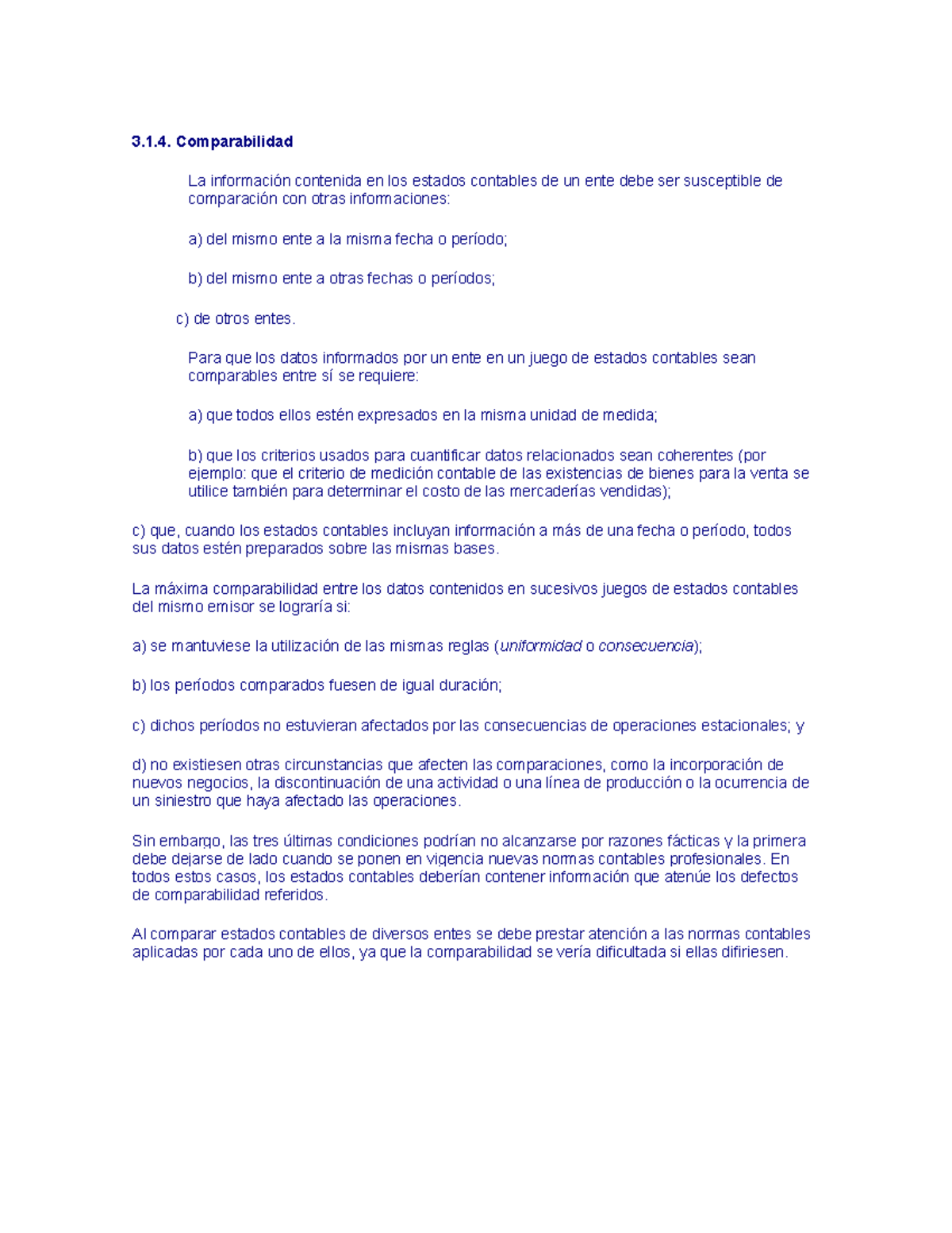 Comparabilidad RT 16 - 3.1. Comparabilidad La información contenida en ...