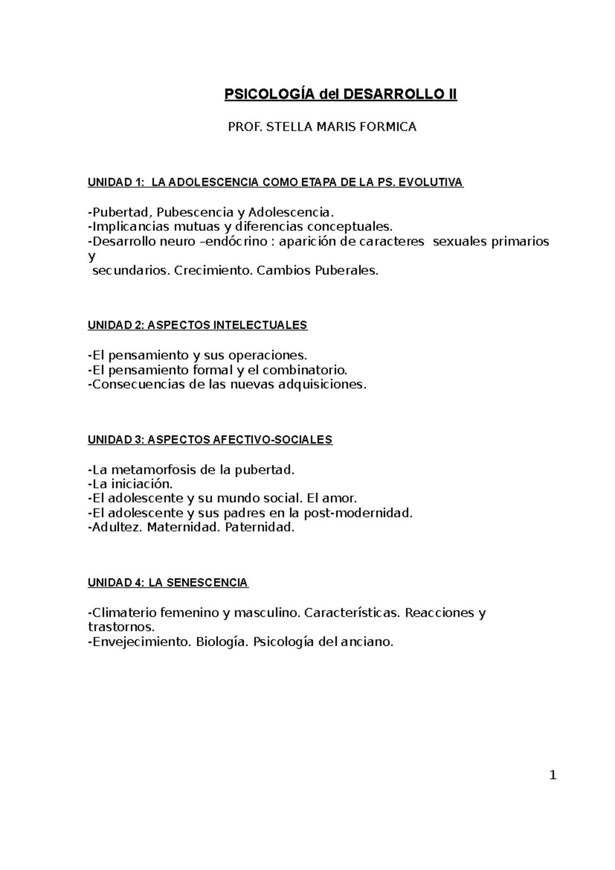 PsicologíA del Desarrollo II - PSICOLOGÍA del DESARROLLO II PROF. STELLA MARIS FORMICA UNIDAD 1 ...
