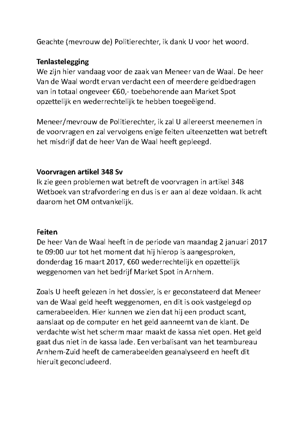 Requisitoir - Geachte (mevrouw de) Politierechter, ik dank U voor het ...