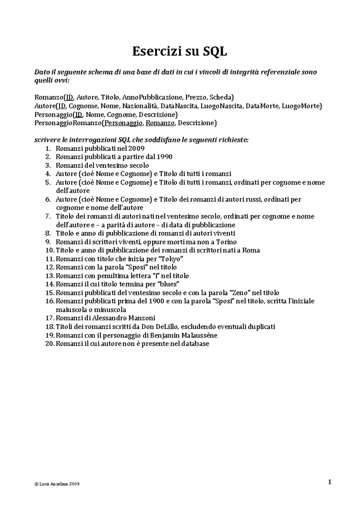 Esercizi SQL - Esercizi su SQL _Dato il seguente schema di una base di ...