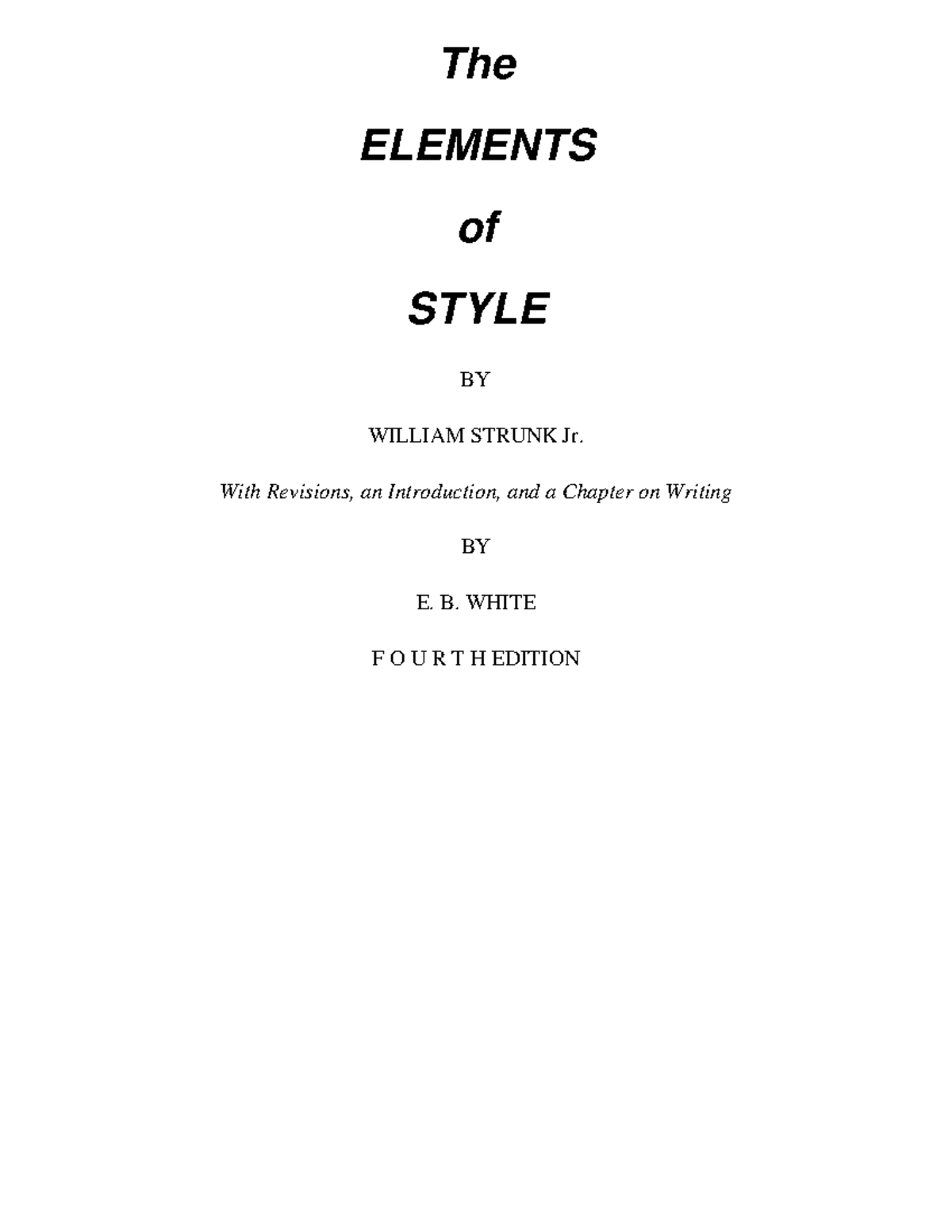 Strunk & White - The Elements of Style, 4th Edition - The ELEMENTS of ...