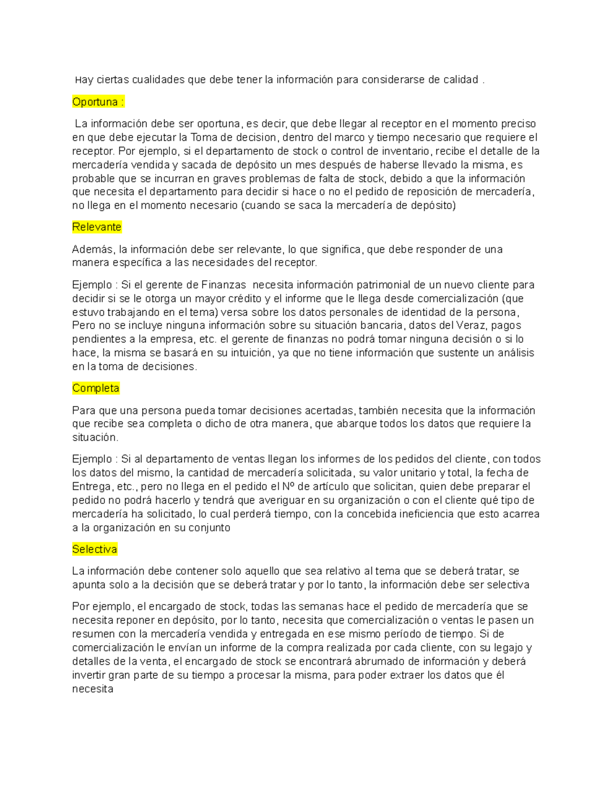 Pregunta-5-administracion-2-parcial - Hay ciertas cualidades que debe tener la información para ...