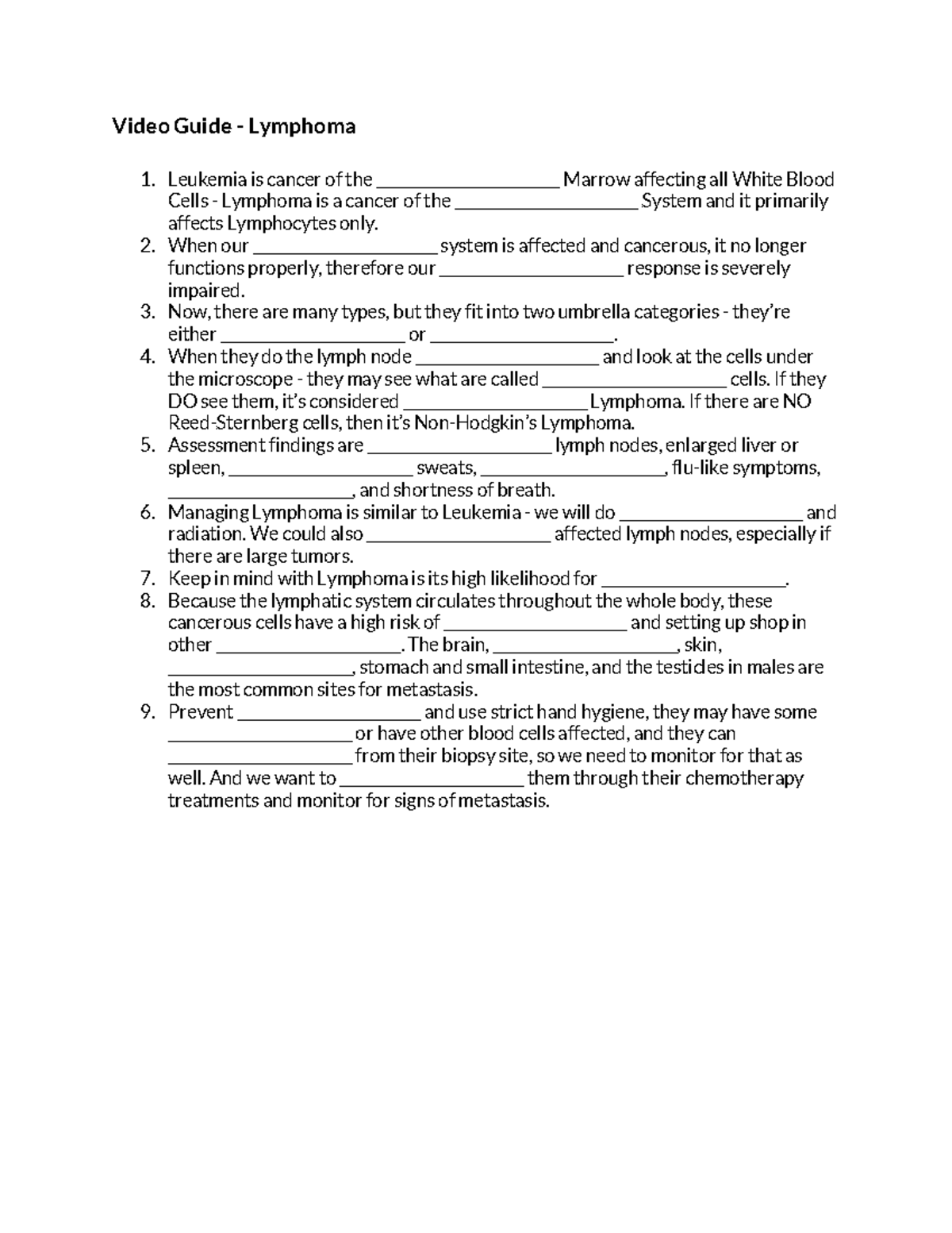 Lymphoma Video notes - Video Guide - Lymphoma Leukemia is cancer of the