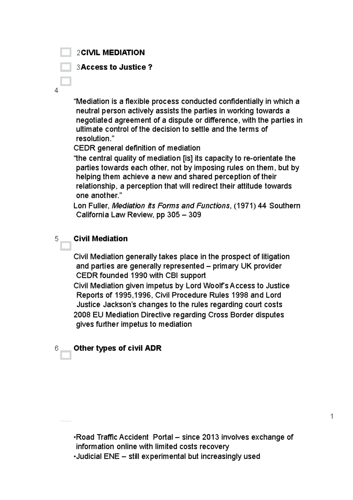 Lecture 5 - Civil Mediation - 2 CIVIL MEDIATION 3 Access to Justice? 4 ...