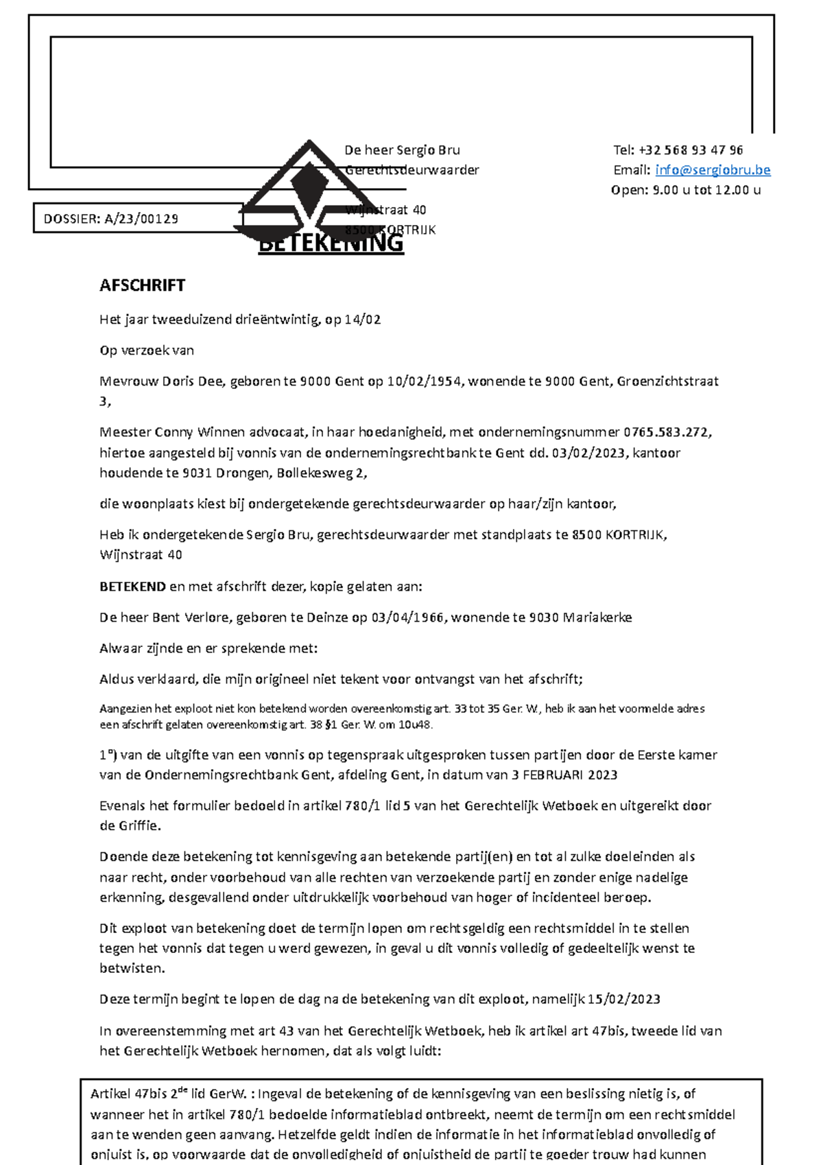 Betekening herexamen - BETEKENING AFSCHRIFT Het jaar tweeduizend ...