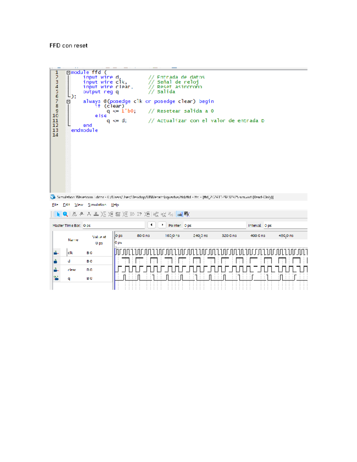 Flip Flop tipo D - FFD con reset 1 module ffd ( 2 input wire d. Entrada de datos 3 input wire ...