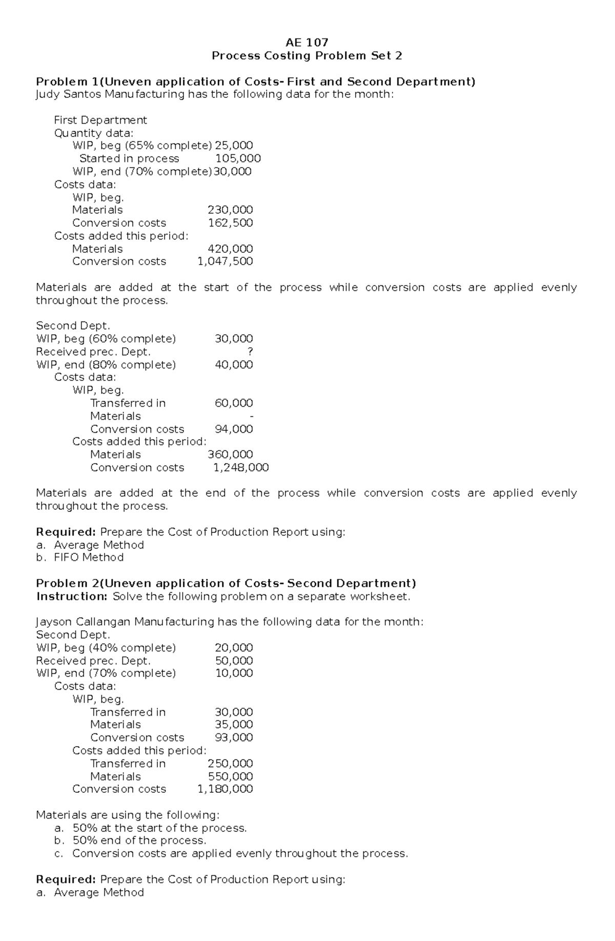 AE 107 Problem Set 2 - AE 107 Process Costing Problem Set 2 Problem 1 (Uneven application of ...