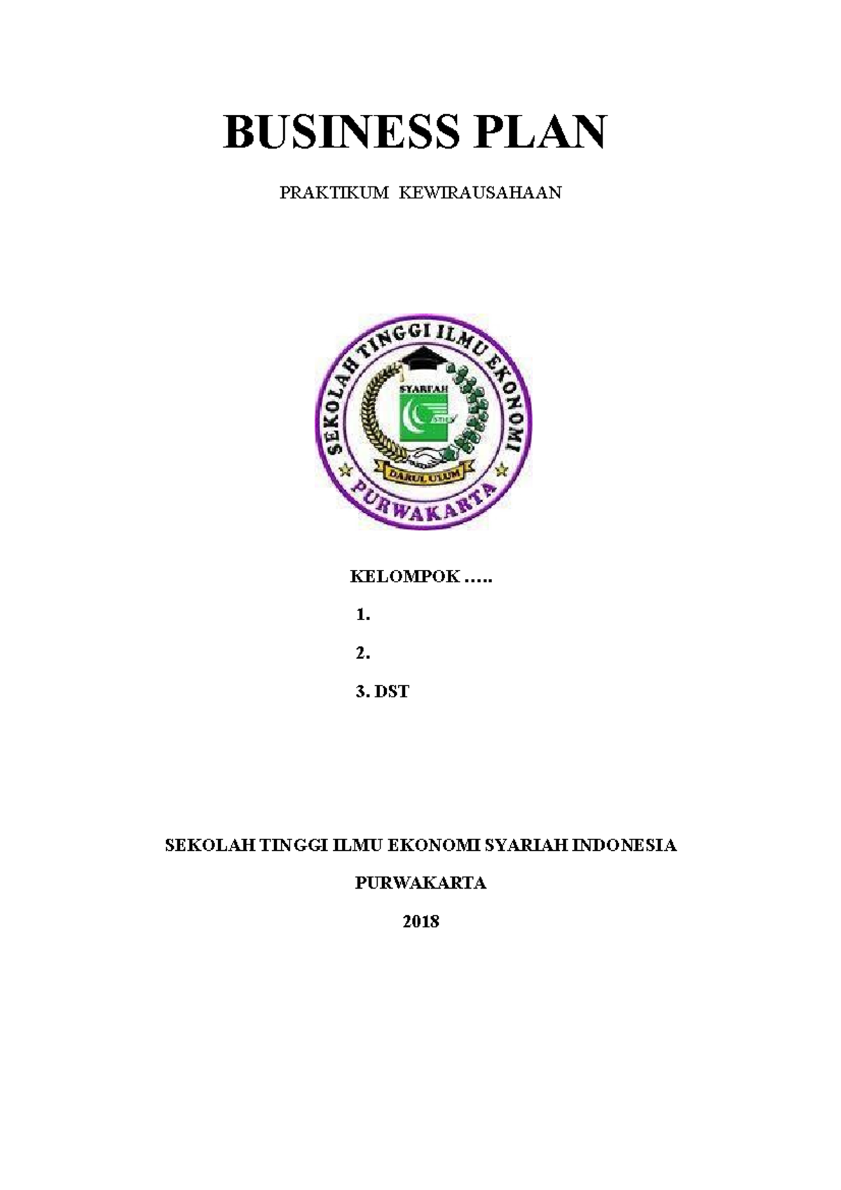 Wastek Tugas 005 - BUSINESS PLAN PRAKTIKUM KEWIRAUSAHAAN KELOMPOK ..... DST SEKOLAH TINGGI ILMU ...
