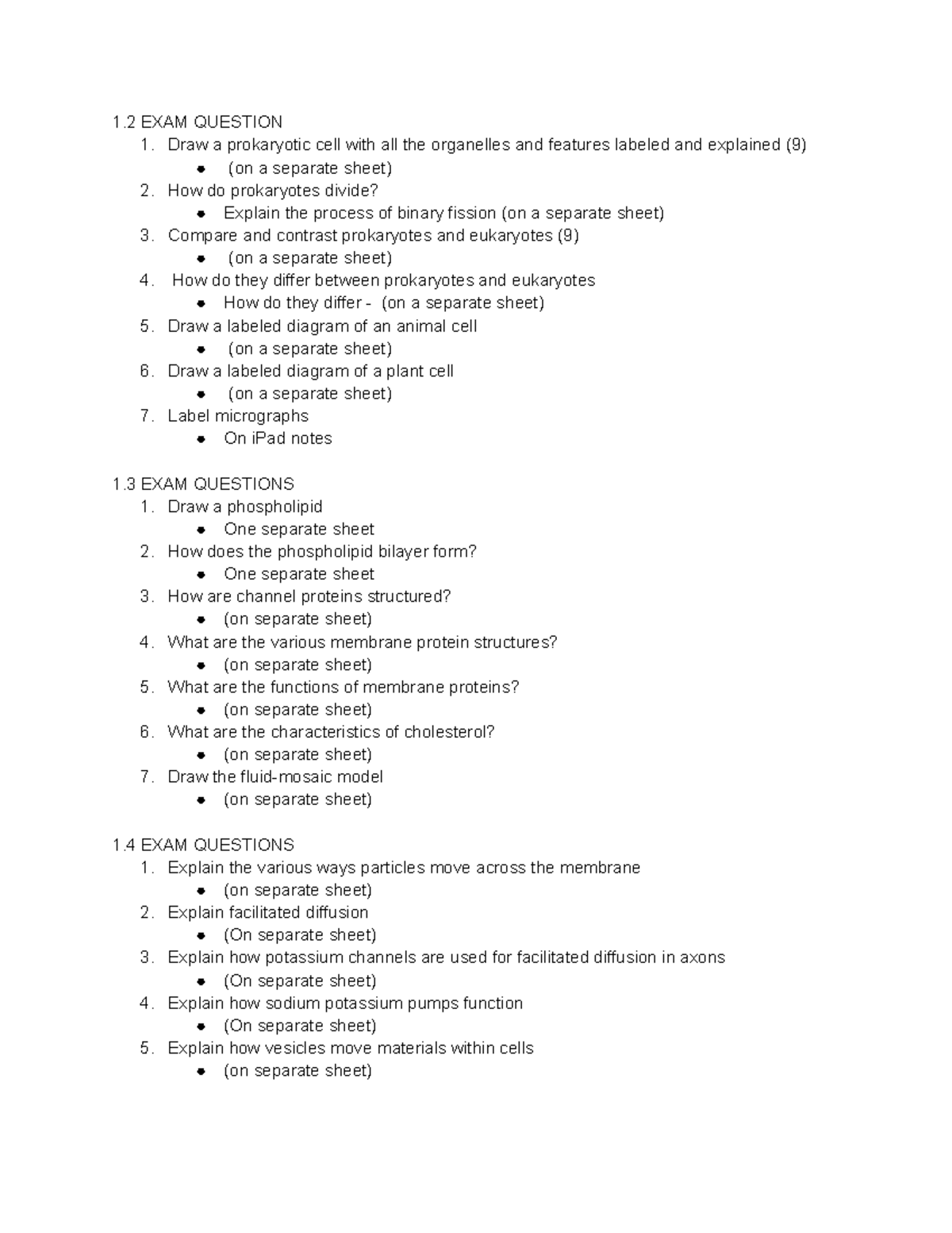 Topic 1 EXAM Questions - 1 EXAM QUESTION Draw a prokaryotic cell with ...