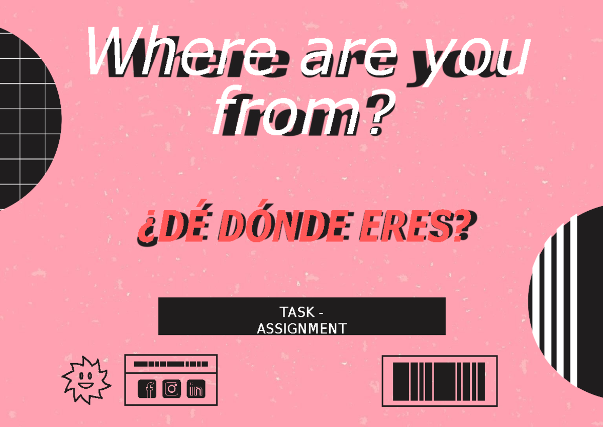 Ingles S2 - Where are you from? ¿DÉ DÓNDE ERES? TASK - ASSIGNMENT ...