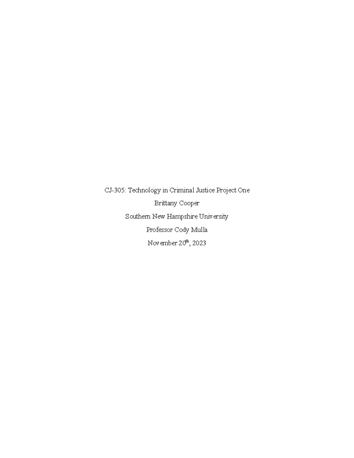 CJ 305 Technology in Criminal Justice Project One BCooper - CJ-305 ...