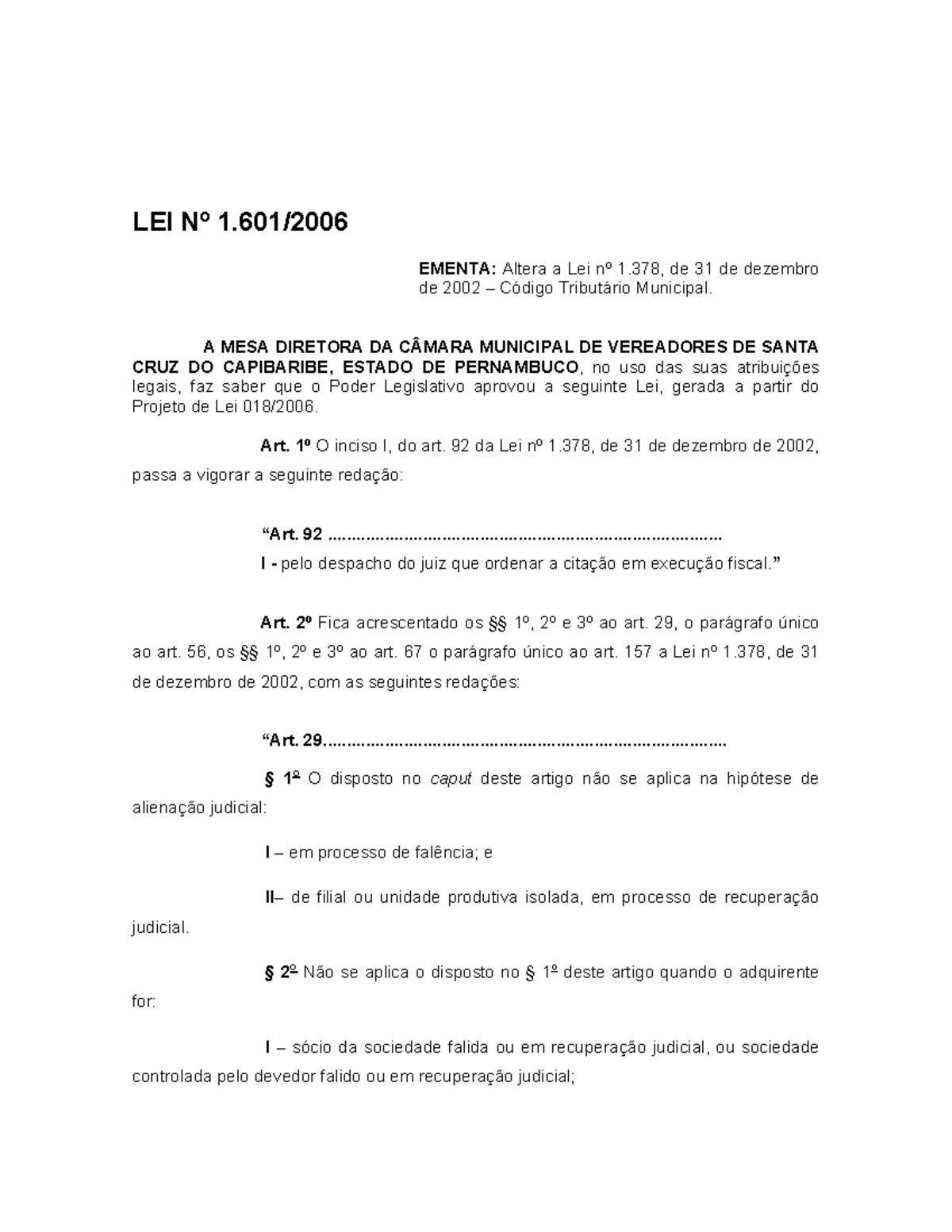 LEI N-1 - Lei 1601 - LEI Nº 1/ EMENTA: Altera a Lei nº 1, de 31 de ...