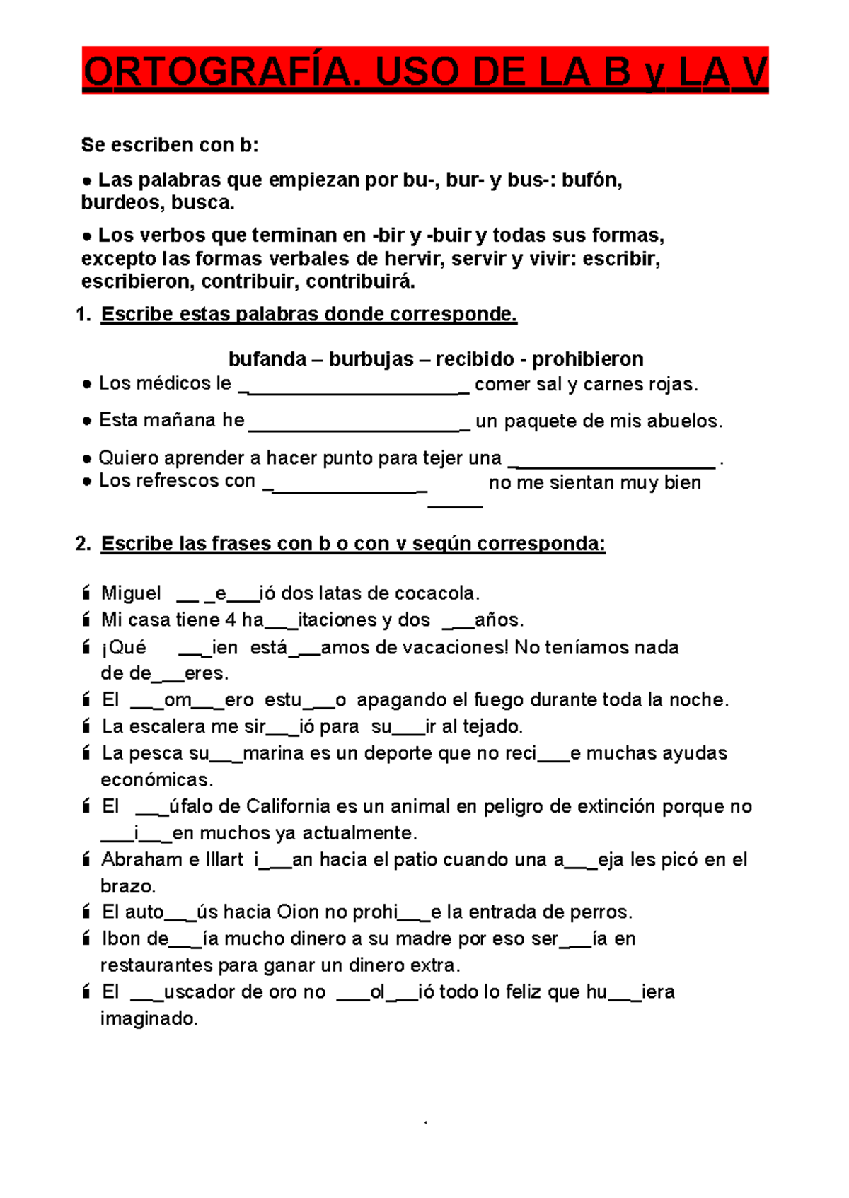 Ortografía-B - ninguna - ORTOGRAFÍA. USO DE LA B y LA V Se escriben con ...