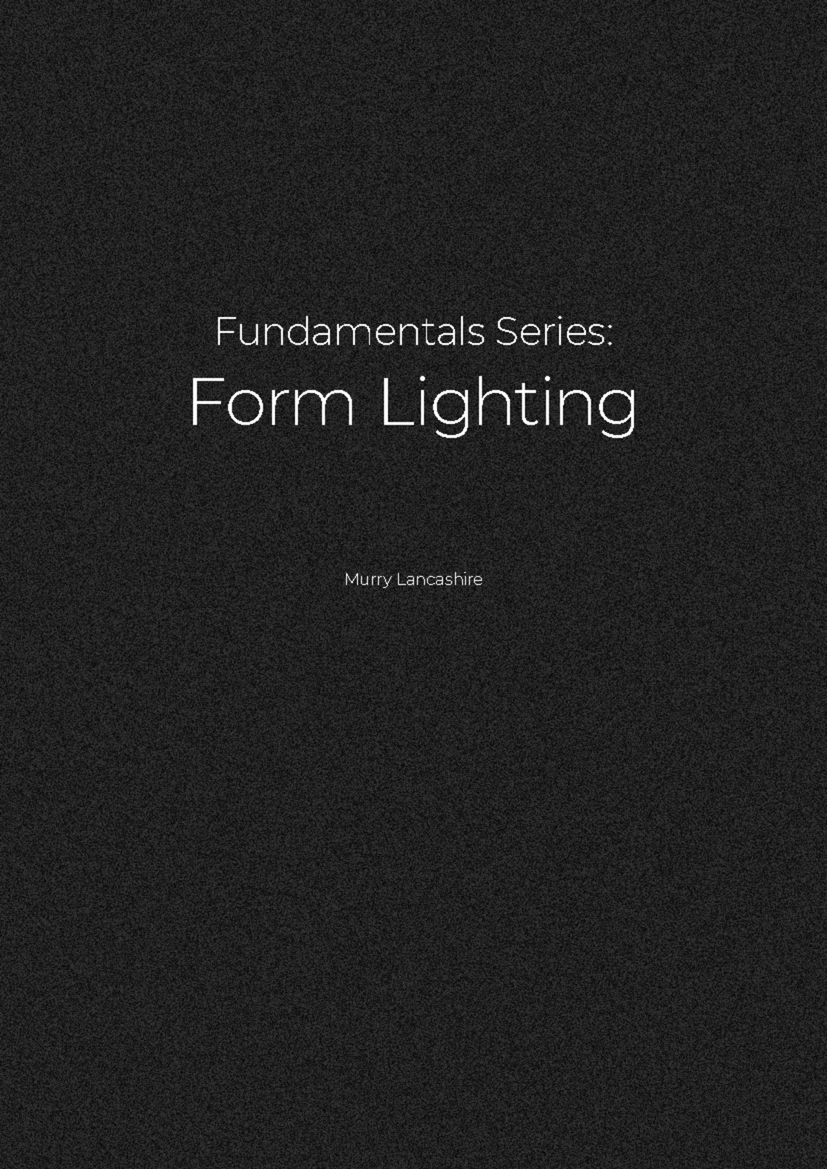 Form Lighting Guide V1 - Fundamentals Series: Form Lighting Murry ...