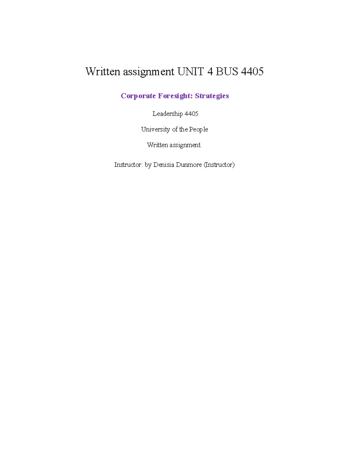 Written Assignment Unit 4 BUS4405 - Written assignment UNIT 4 BUS 4405 Corporate Foresight ...
