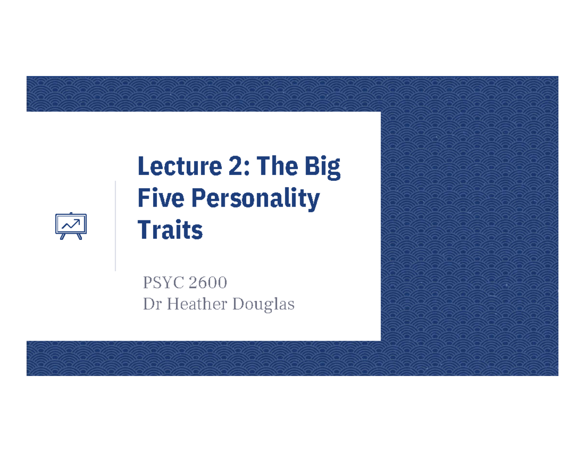 Personality and social psychology lecture notes week 2 - Lecture 2: The ...