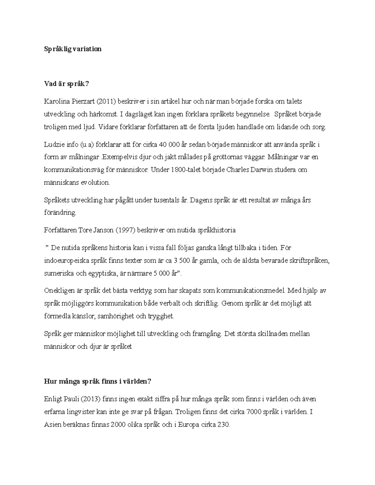 Svenska variationer - Språklig variation Vad är språk? Karolina ...