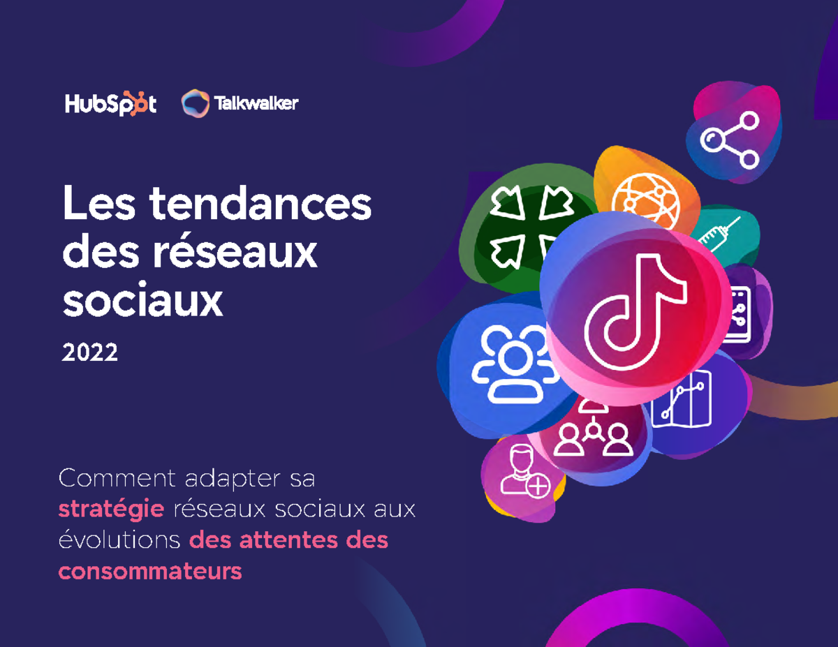Rapport 2022 - Hub Spot & Talkwalker - Les tendances des réseaux ...