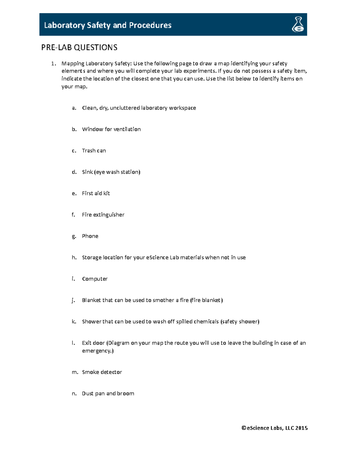 Lab 1 Lab Safety- TURN IN copy - PRE-LAB QUESTIONS 1. Mapping Laboratory Safety: Use the ...