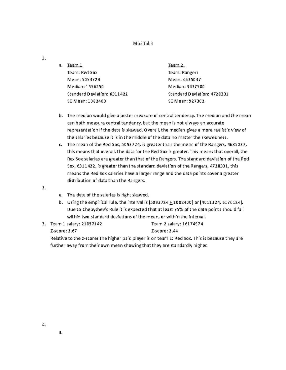 Mini Tab 3 - Minitab assignment - MiniTab a. Team 1 Team 2 Team: Red Sox Team: Rangers Mean ...