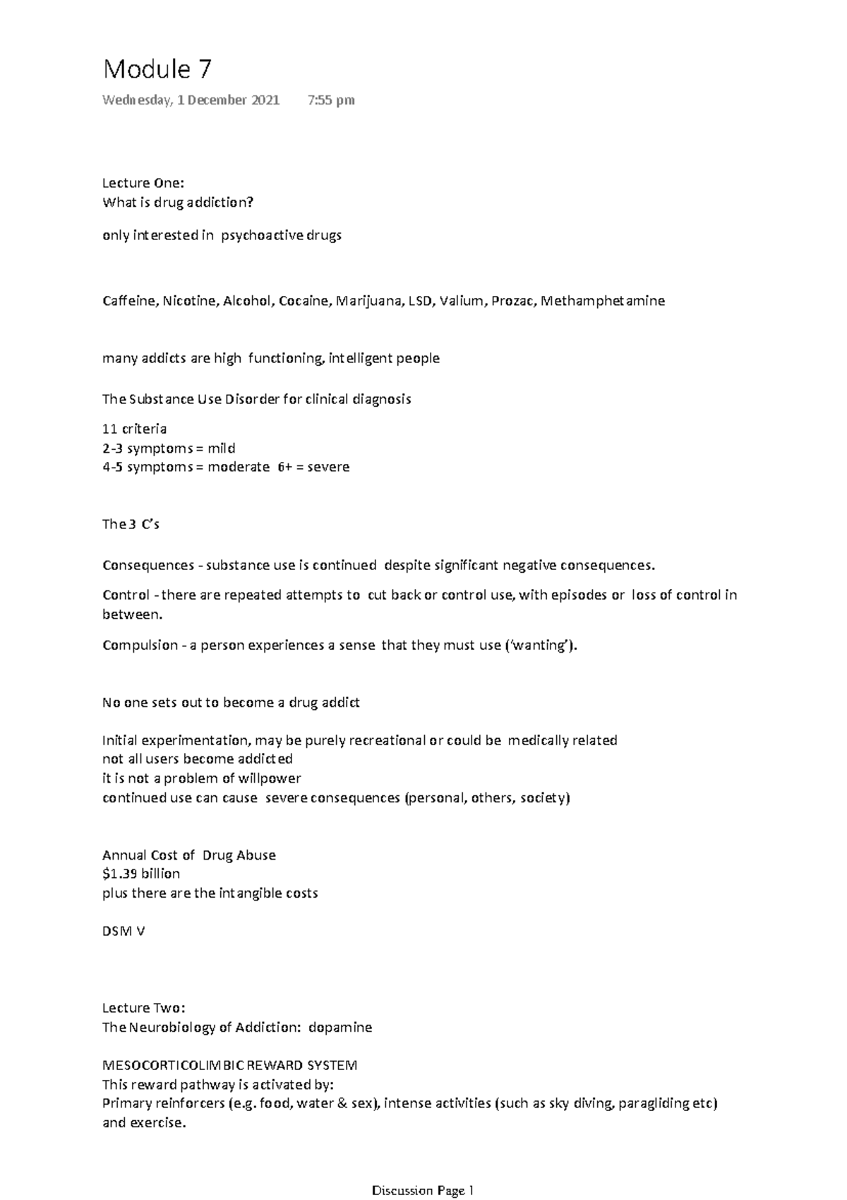 PSYC101 Module 7 Summaries - Lecture One: What is drug addiction? only interested in ...