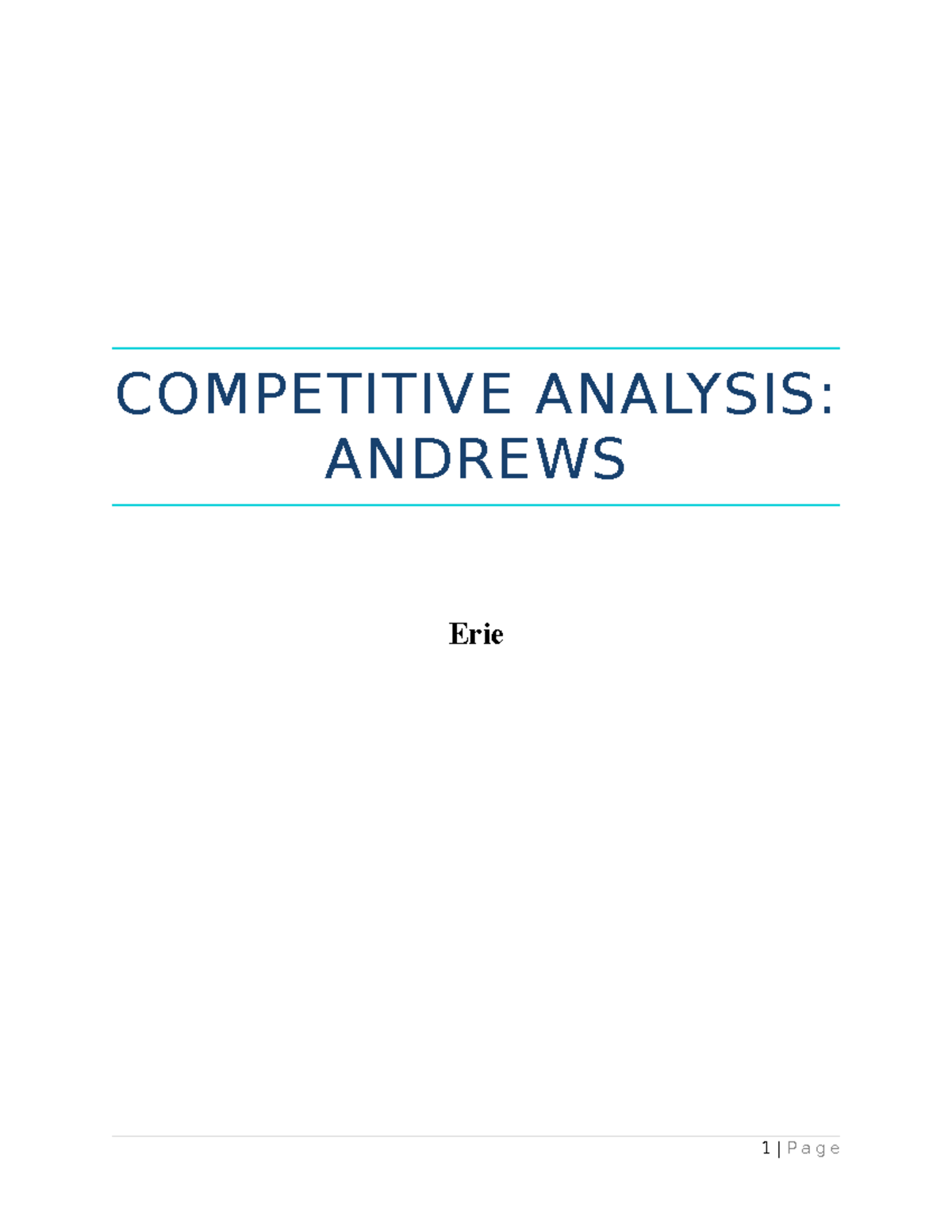Competitive Analysis - COMPETITIVE ANALYSIS: ANDREWS Erie 1. Give a ...