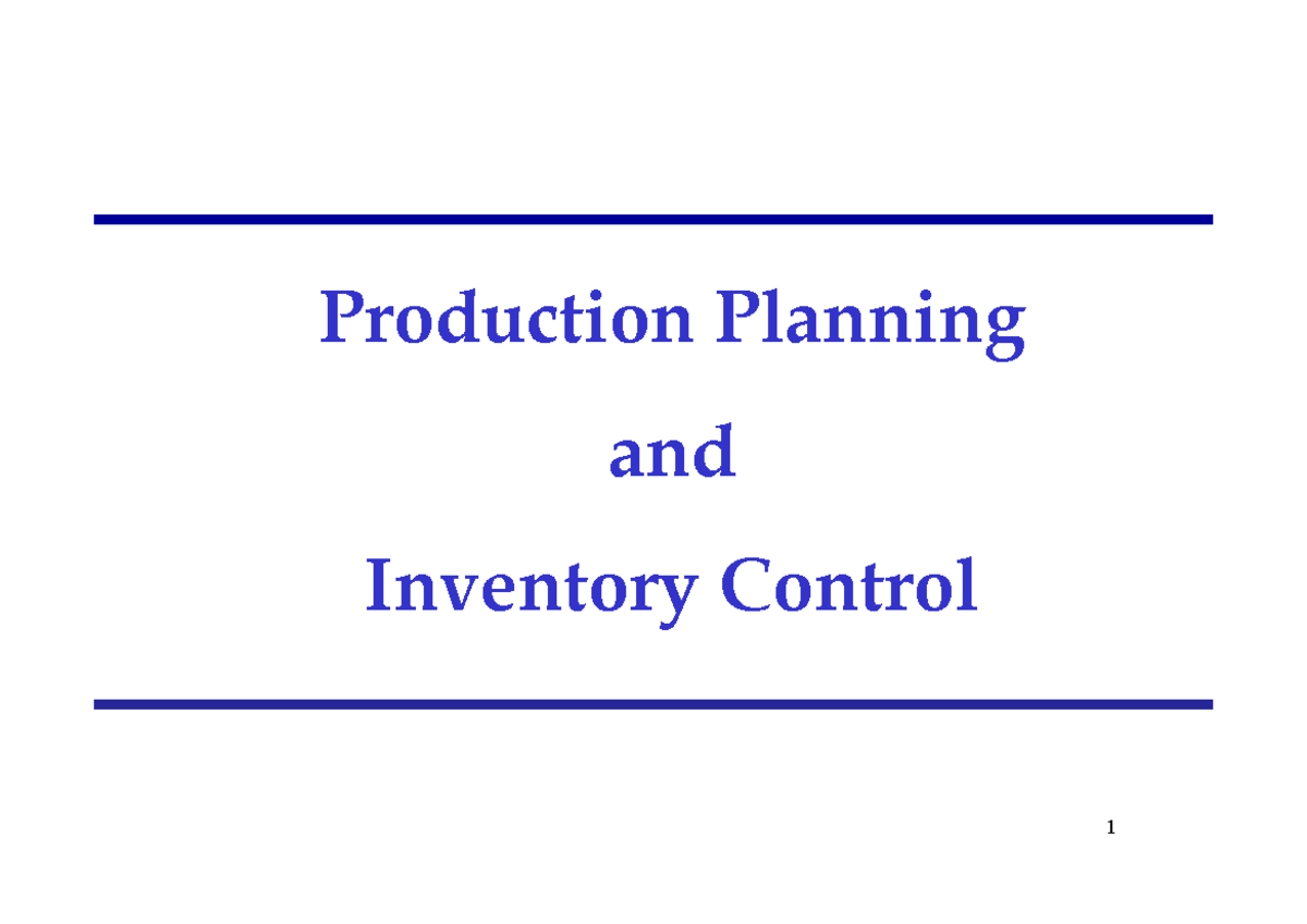 CH 6 - Production Planning and Inventory Control - Production Planning ...