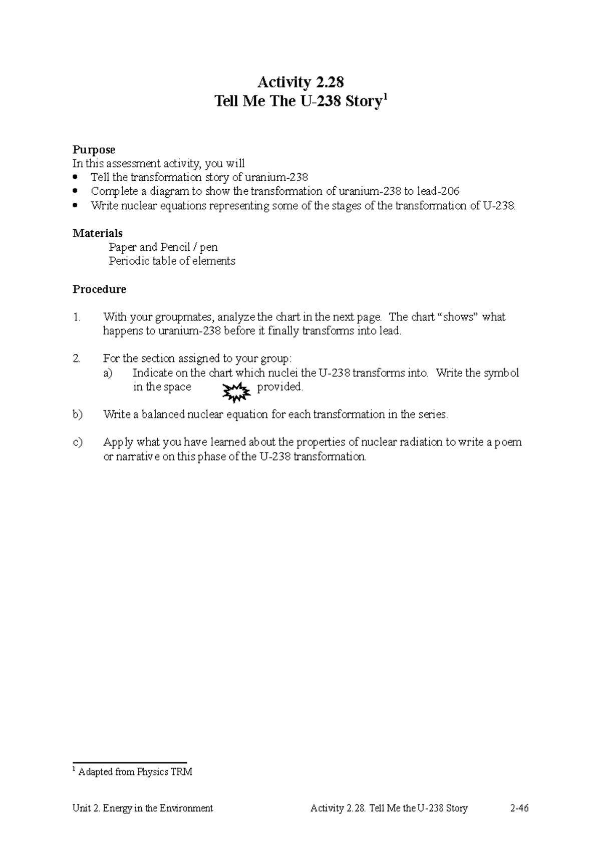 Activity 2 - sdasda - Activity 2. Tell Me The U-238 Story 1 Purpose In this assessment activity ...