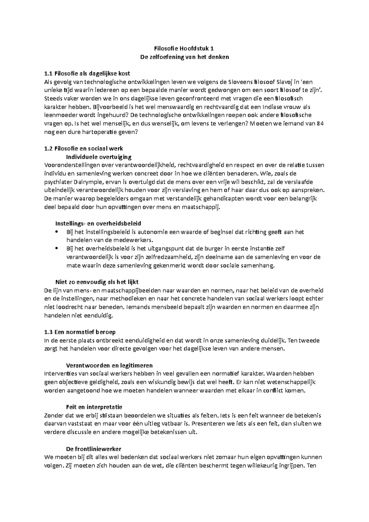 Filosofie samenvatting Hoofdstuk 1, 2, 3 & 6 - Filosofie Hoofdstuk 1 De zelfoefening van het ...