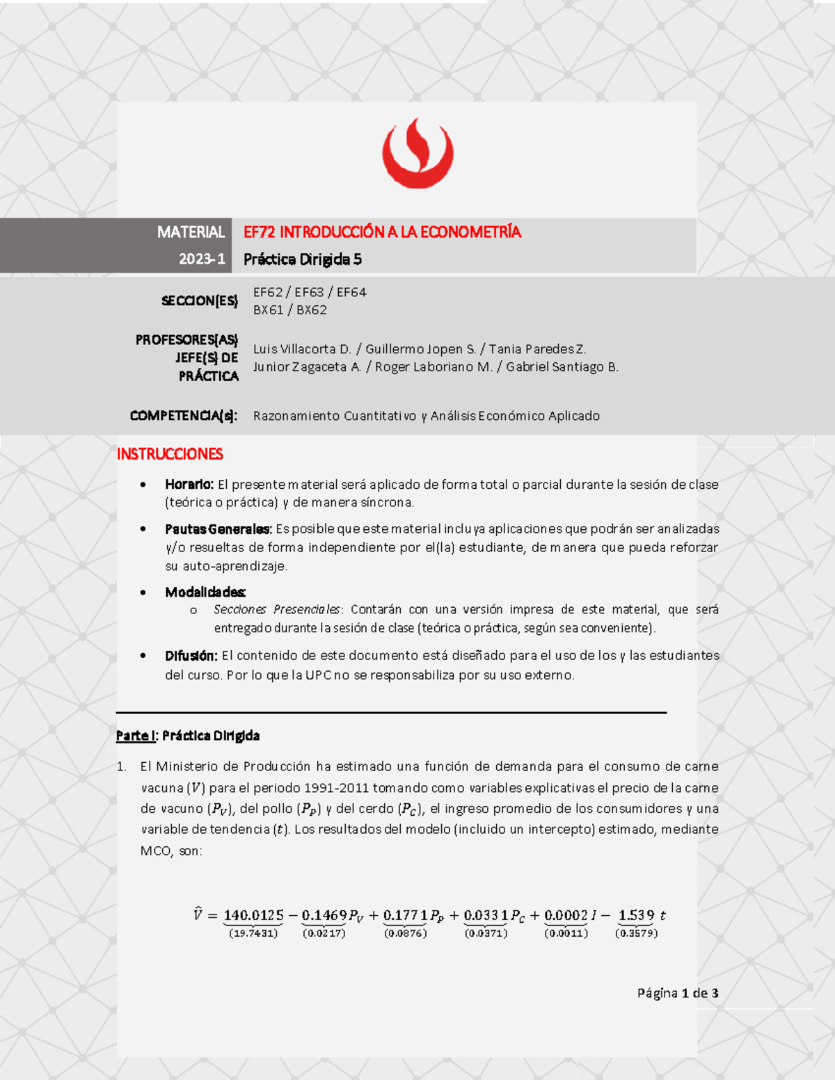 PD 05 EF72-Introducción a la Econometría - P·gina 1 de 3 INSTRUCCIONES Horario: El presente ...