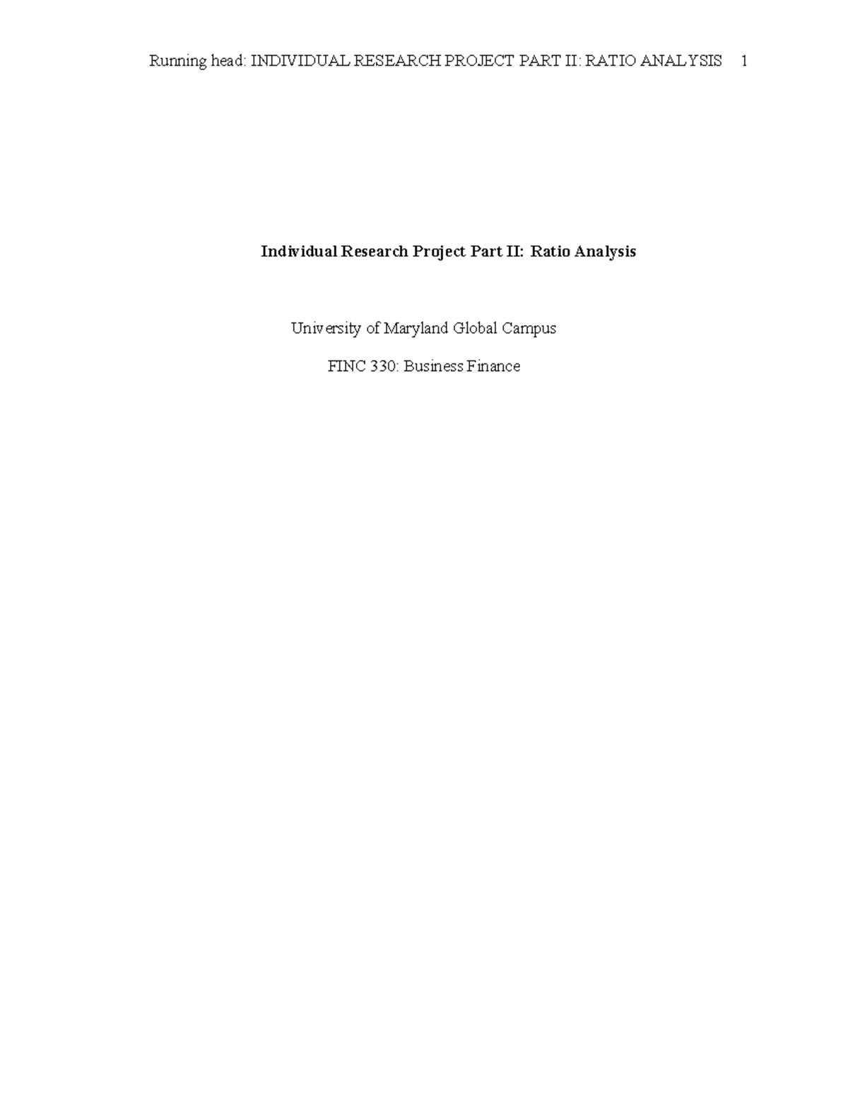 Individual Research Project Part2 - We will be using a ratio analysis to examine the financial ...