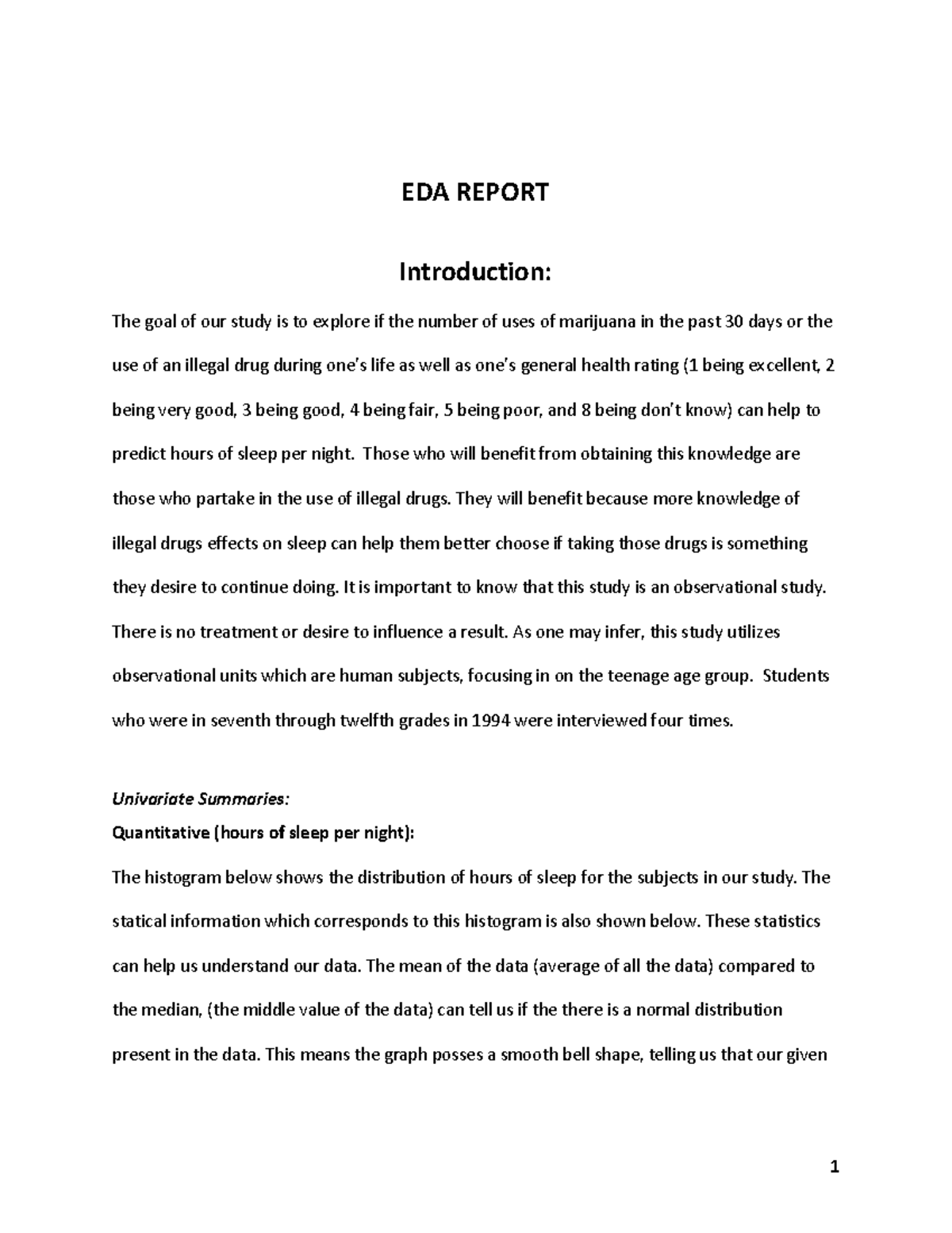 EDA Report - EDA REPORT Introduction: The goal of our study is to explore if the number of uses ...