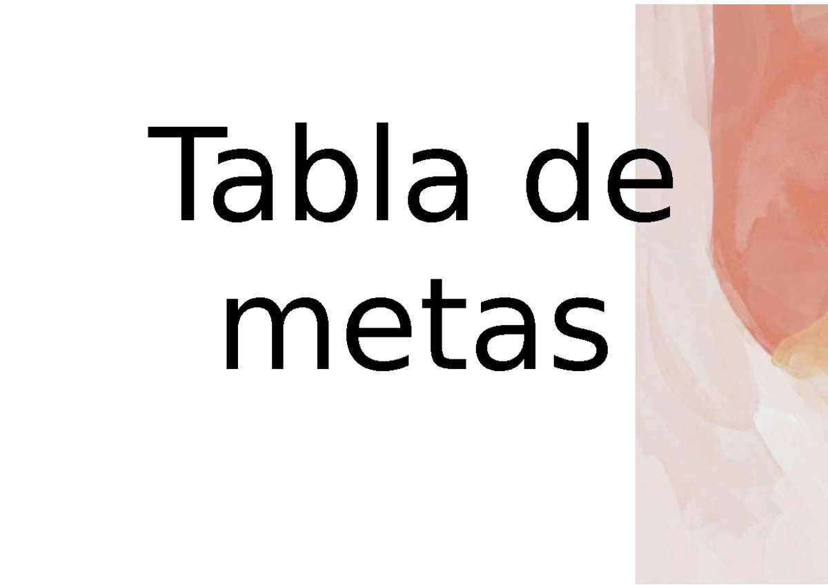 Tablas de metas - Tarea de la semana, - Introduccion a la psicologia ...