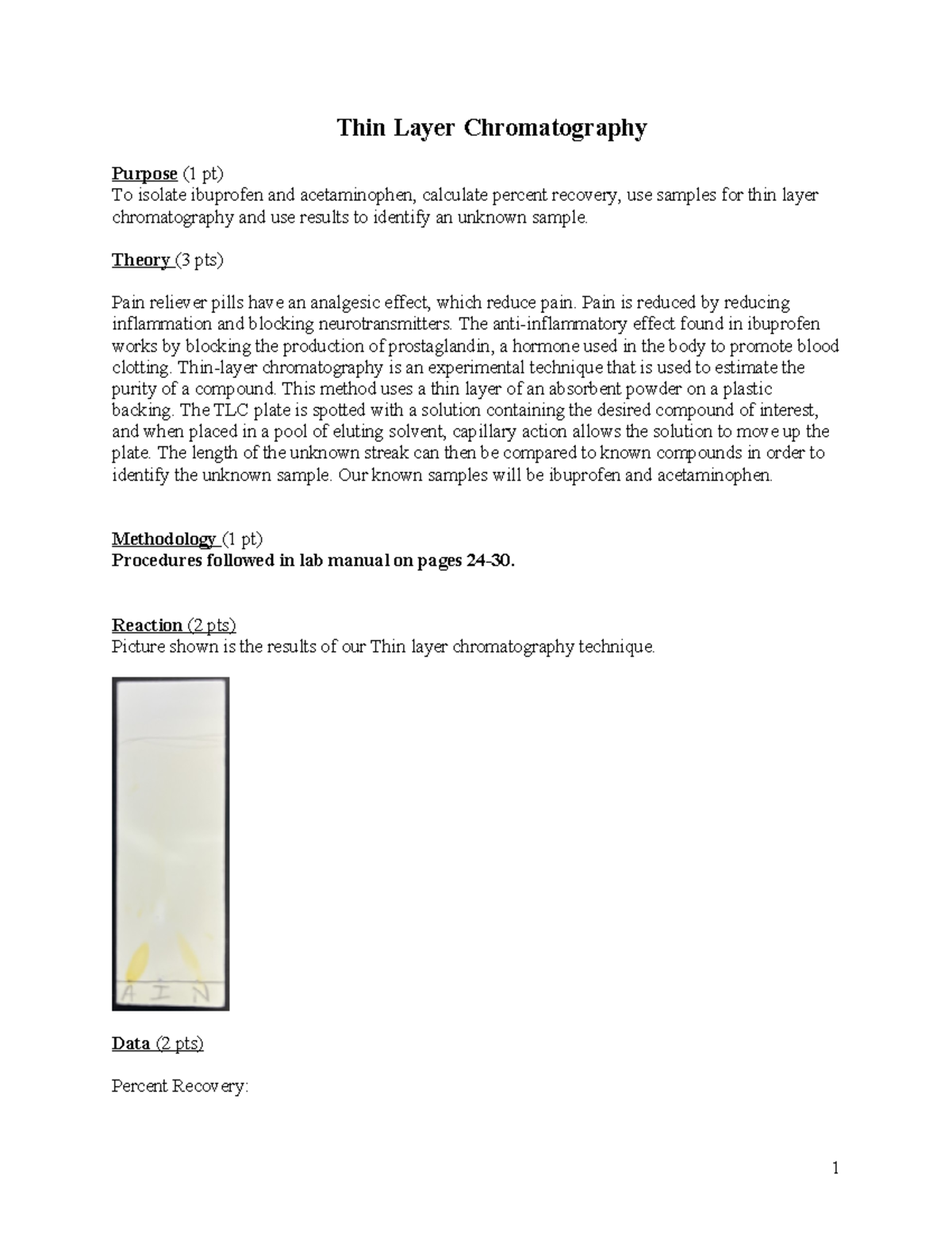 TLC Experiment 4 report - Thin Layer Chromatography Purpose (1 pt) To isolate ibuprofen and ...