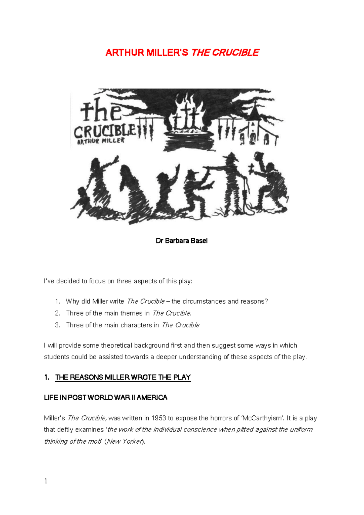 THE- Crucible - ARTHUR MILLER’S THE CRUCIBLE Dr Barbara Basel I’ve ...