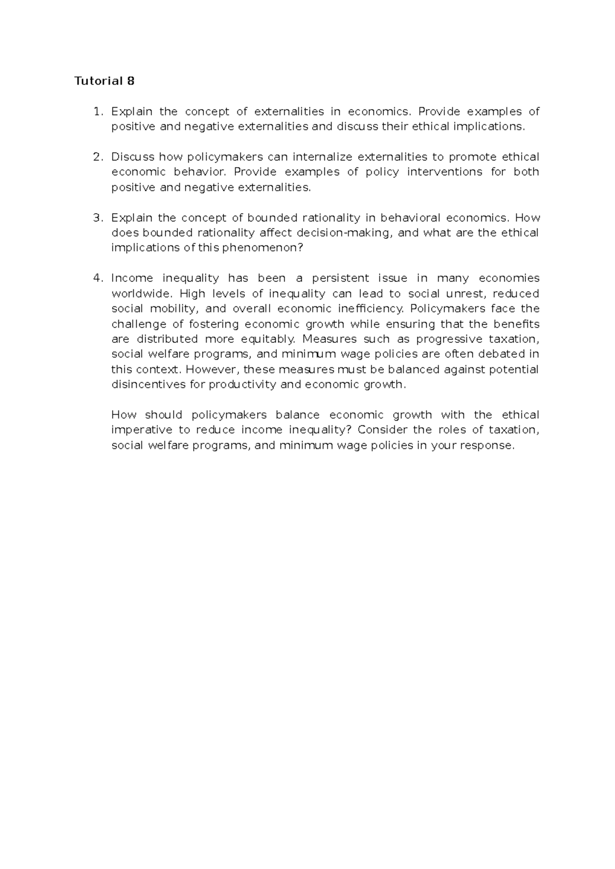 Tutorial 8 - Tutorial 8 1. Explain the concept of externalities in economics. Provide examples ...