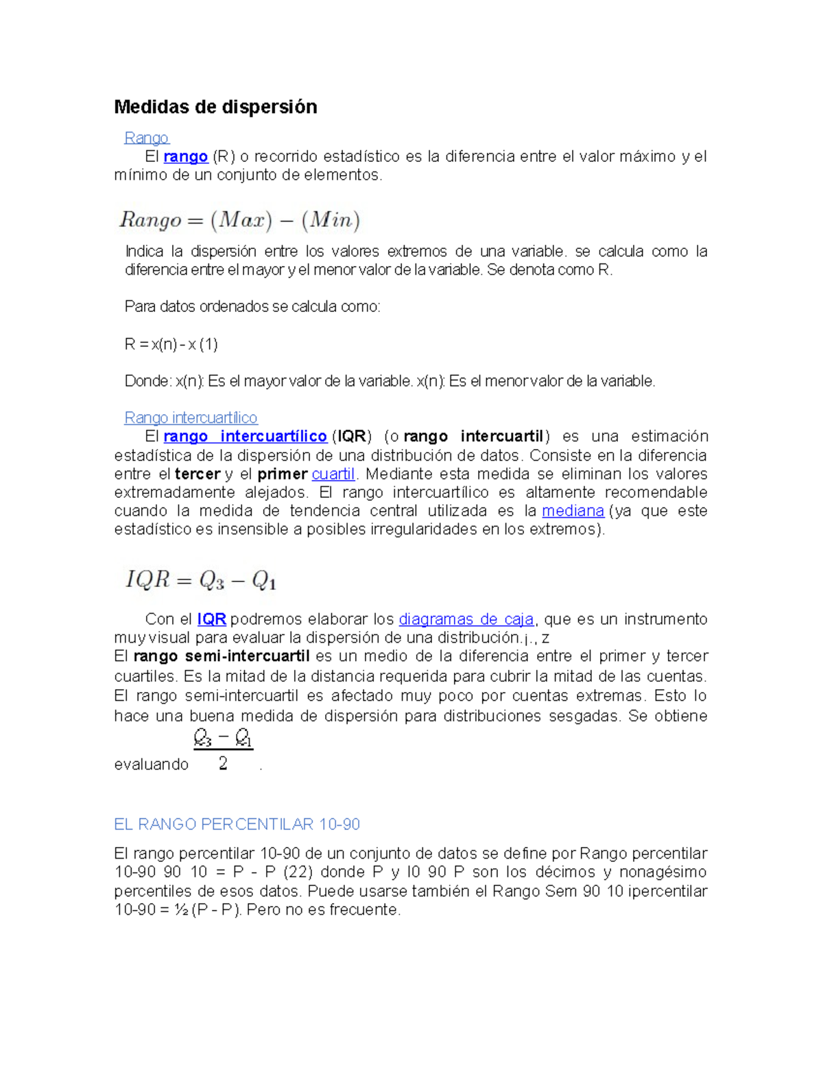 Medidas de dispersión. En estadística, las medidas de dispersión es el ...