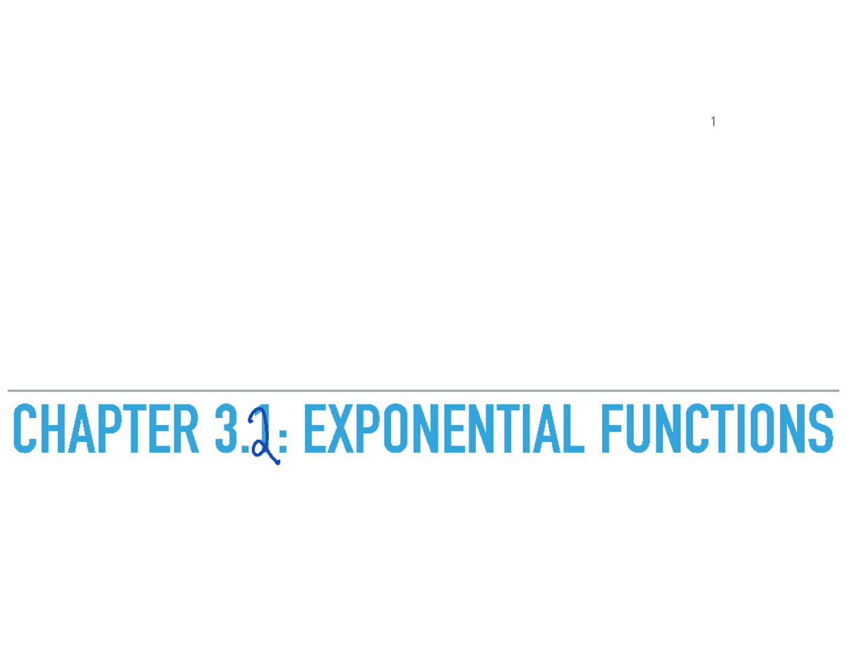 Chapters 3.2 Notes - CHAPTER 3: EXPONENTIAL FUNCTIONS 1 OBJECTIVES ½ In ...